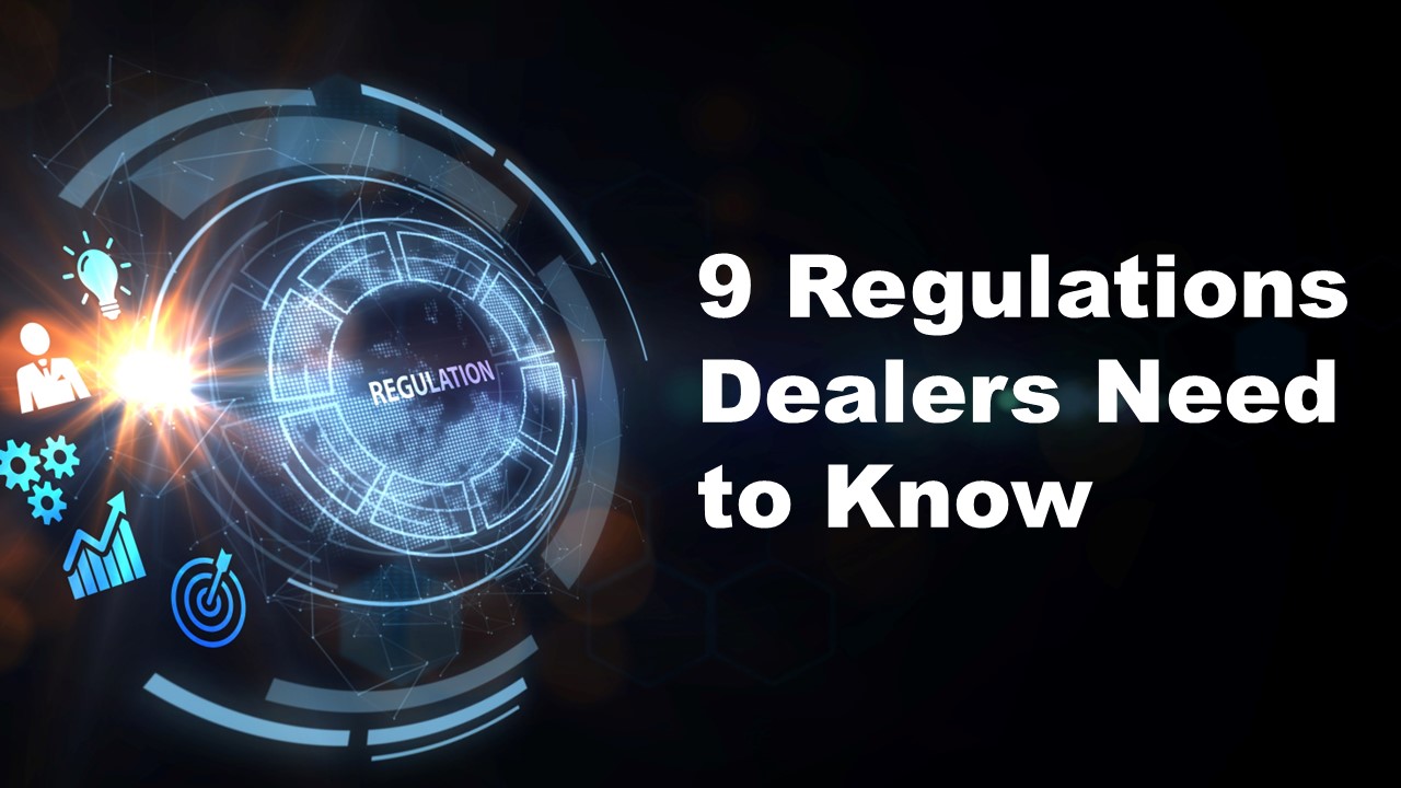 Regulations Dealer Need to Know